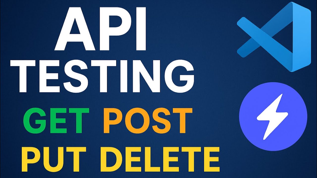 API Testing in VS Code using Thunder Client | GET, POST, PUT, DELETE Explained