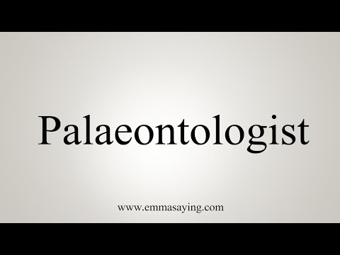 How To Say Palaeontologist