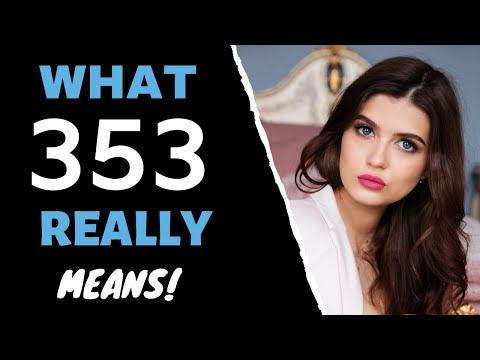 Angel Number 353 Meaning: Why You Keep Seeing 353
