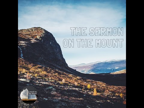 Sermon on the Mount - a word on The Word- Bible study - week 1