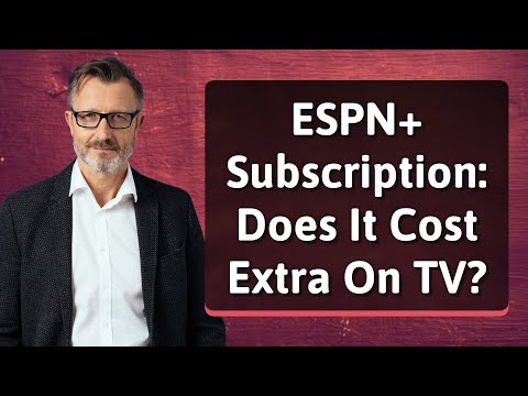 ESPN+ Subscription: Does It Cost Extra On TV?