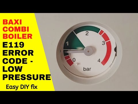 Baxi Combi Boiler - E119 Error Code - Low Pressure - Easy DIY Fix