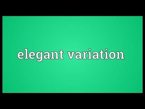 Elegant variation Meaning