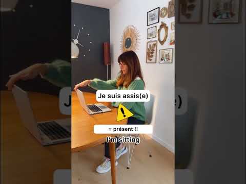 S’ASSEOIR / ÊTRE ASSIS 🤯
