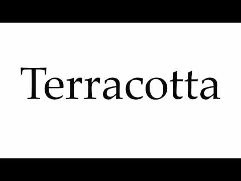 How to Pronounce Terracotta