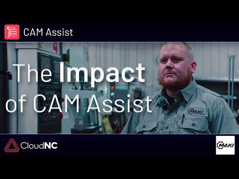 Maki Precision Machining: the impact of CAM Assist