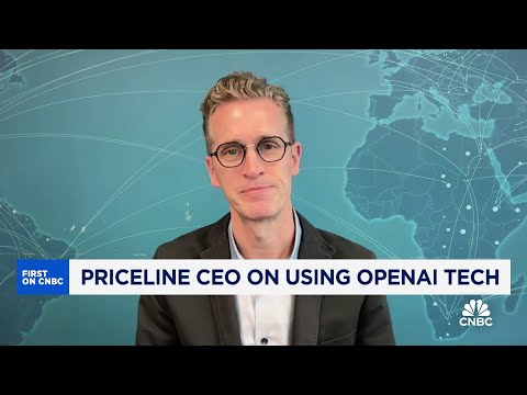 Priceline CEO on using OpenAI tech to make travel easier
