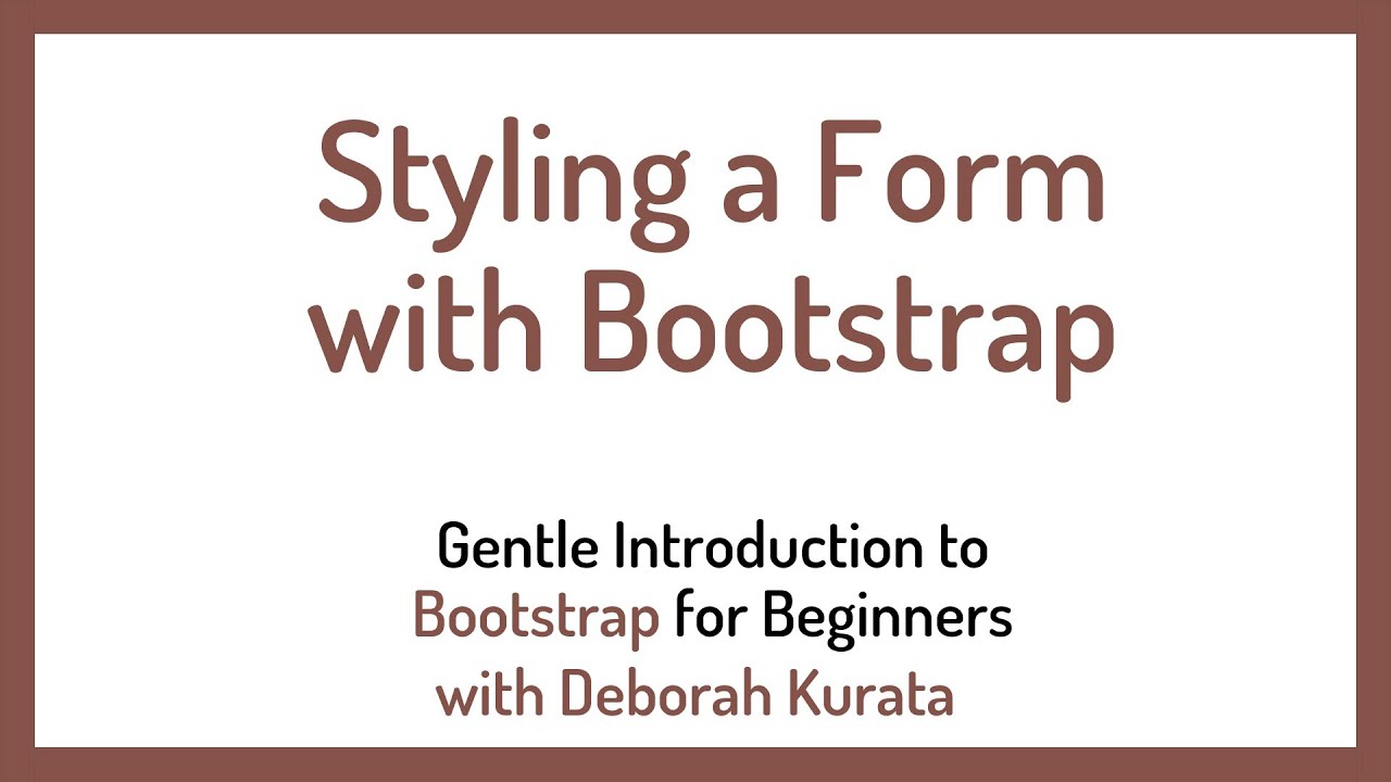 Styling Forms with Bootstrap (Clip 12): Gentle Introduction to Bootstrap 5