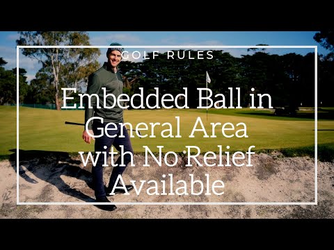 Golf Rules (Prior to 2023): Embedded Ball in General Area with No Relief Available