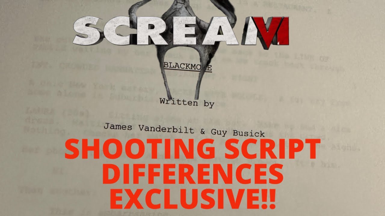 Scream 6 Shooting Script Differneces! Exclusive!!