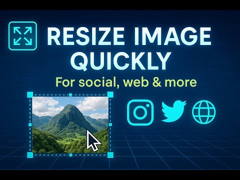Resize Image Quickly: Adjust Dimensions for Social Media, Websites & More