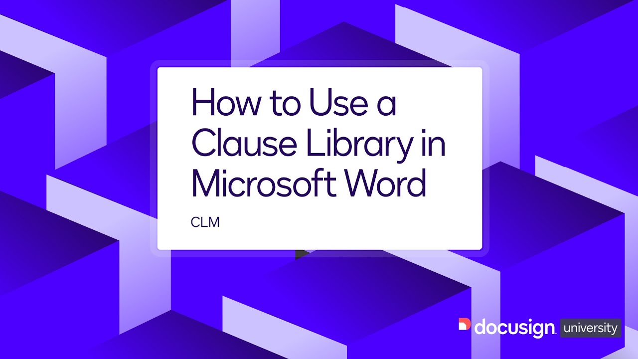 Docusign CLM: How to Use a Clause Library in Microsoft Word