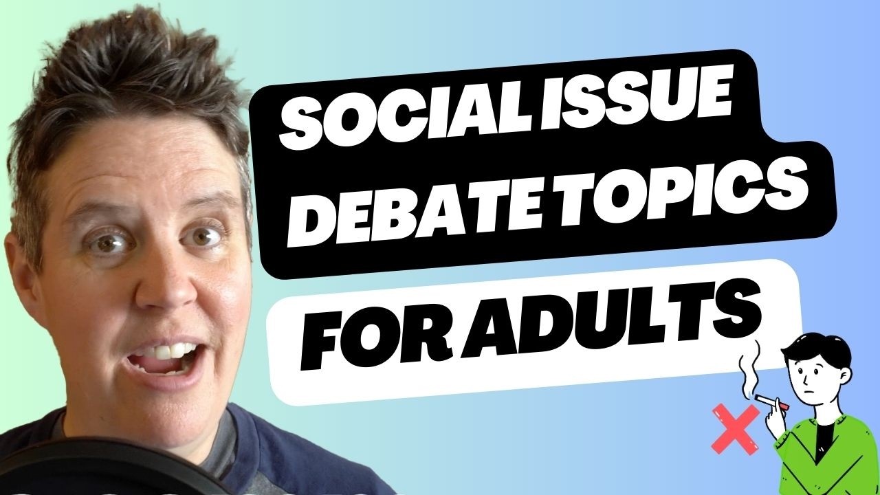 Top 10 Social Issue Debate Topics for Adults | Teaching ESL with Jackie
