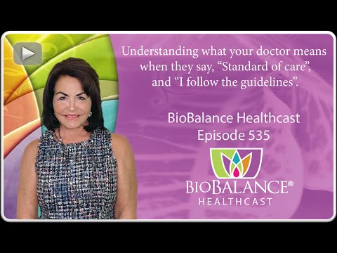 Understanding what your doctor means when they say, Standard of care, or I follow the guidelines.