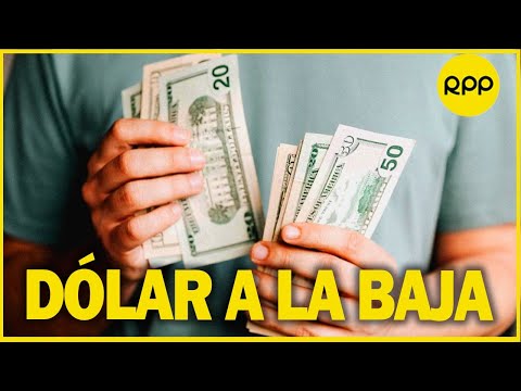 ¿Cuál es el tipo de cambio?: dólar a la baja en Perú