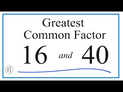 How to Find the Greatest Common Factor for 16 and 40