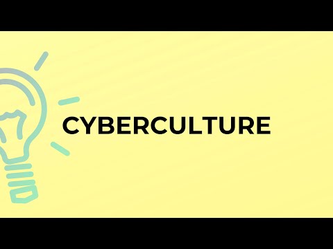 What is the meaning of the word CYBERCULTURE?