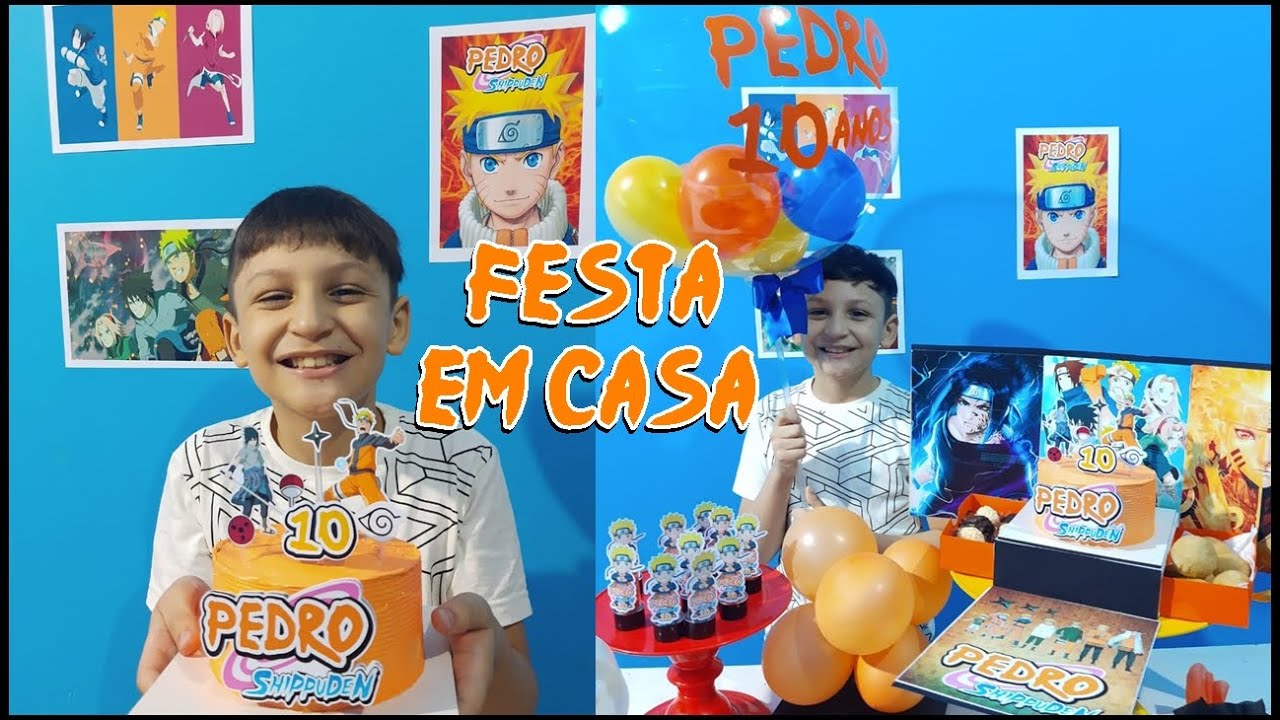 FESTA EM CASA na quarentena - TEMA NARUTO #PEDROFEZ10