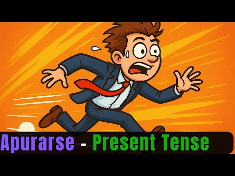 Apurarse (to rush) in Spanish | Reflexive Verb in Present Tense + Quiz