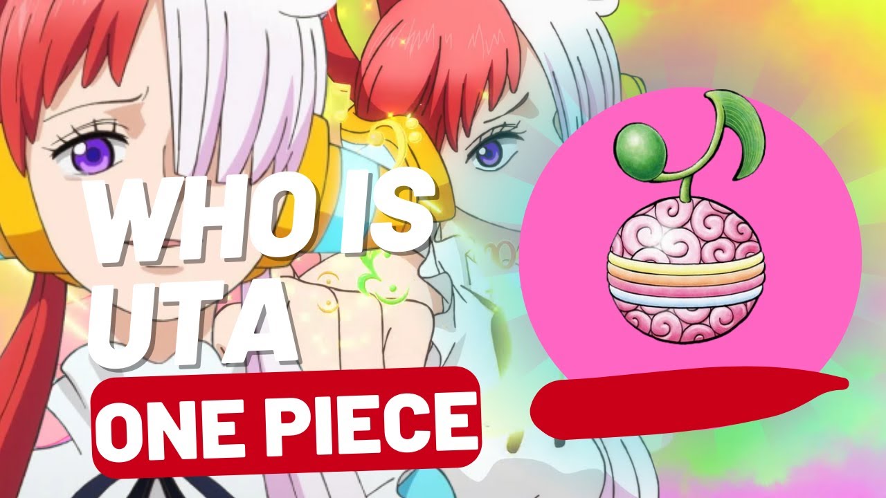 Who is Uta ? - One Piece