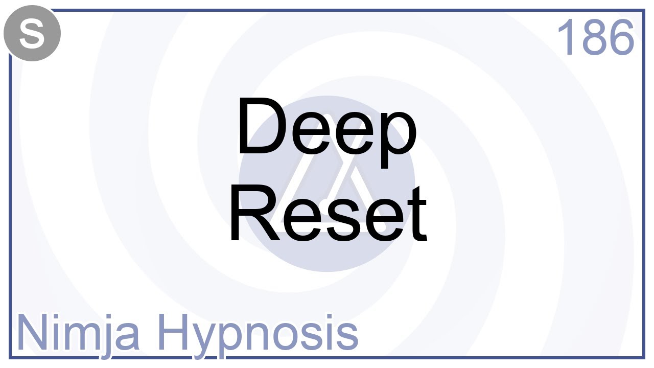 Deep Reset - Hypnosis
