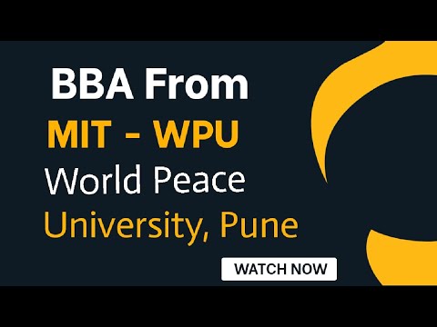 BBA from MIT - WPU | World Peace University | Pune | Counselling | Fees | Courses | Program |