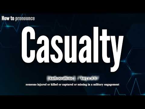 Casualty Pronunciation | How to Pronounce (say) Casualty CORRECTLY | Meaning Definition