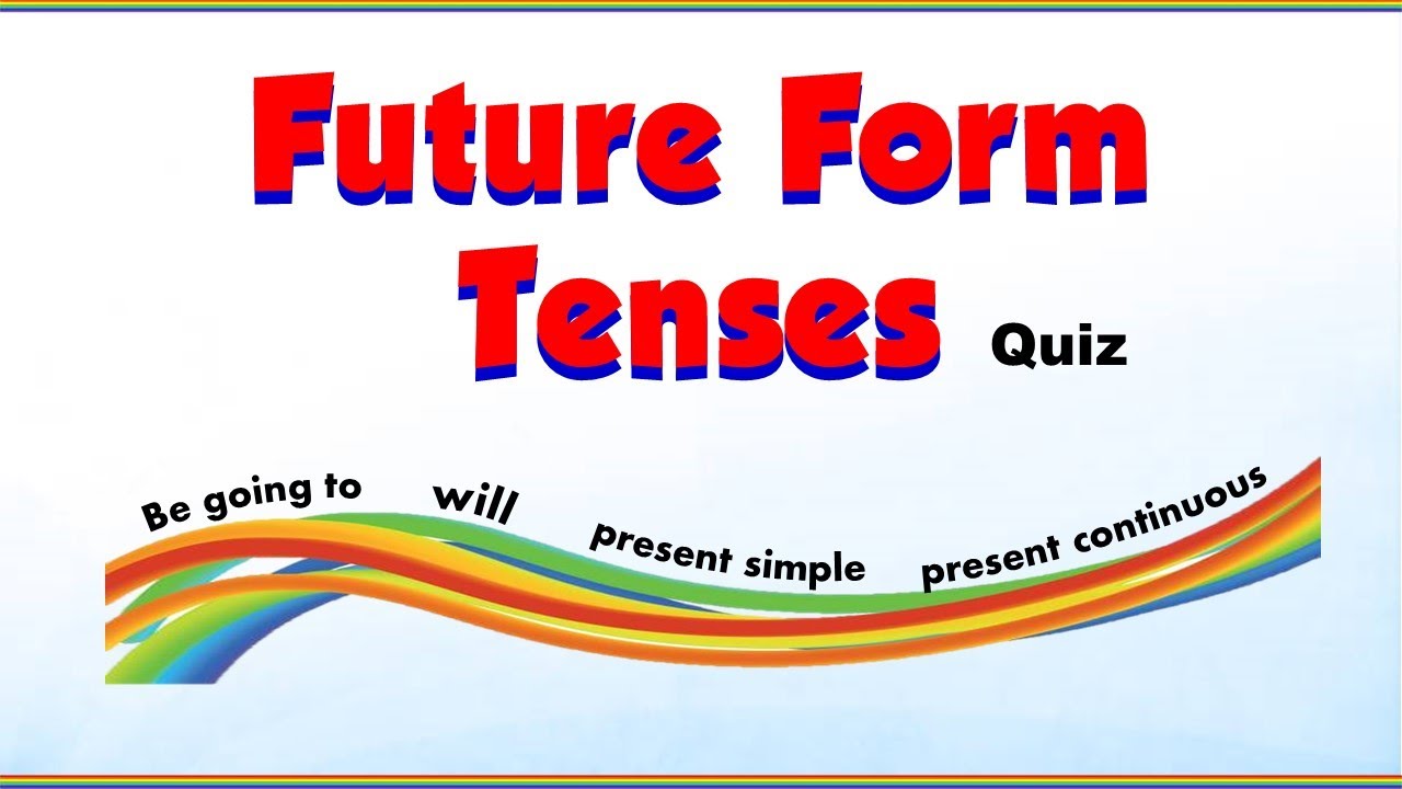 Future Form Tenses Quiz :  Be Going To / Will / Present Simple / Present Continuous / 15 Questions