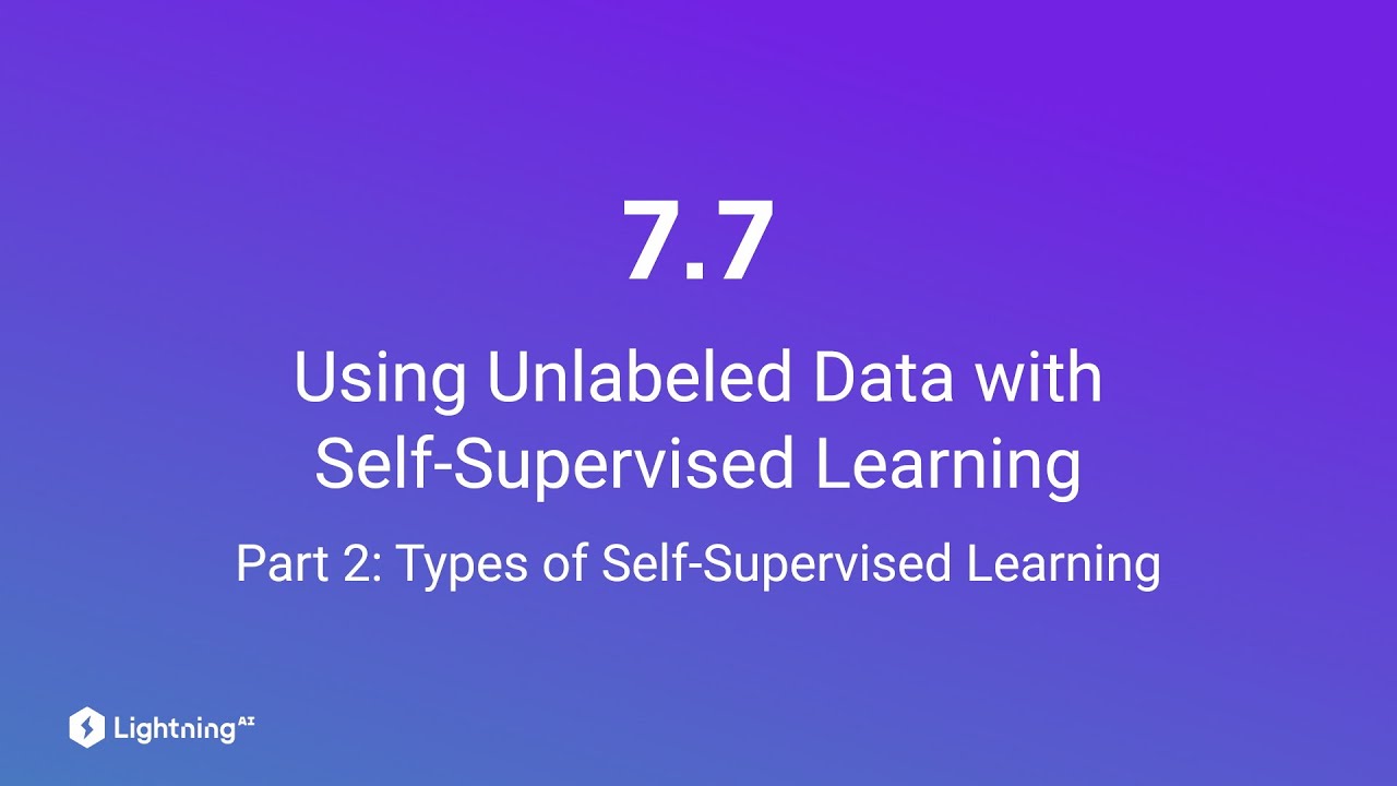 Unit 7.7 | Using Unlabeled Data with Self-Supervised Learning | Part 2