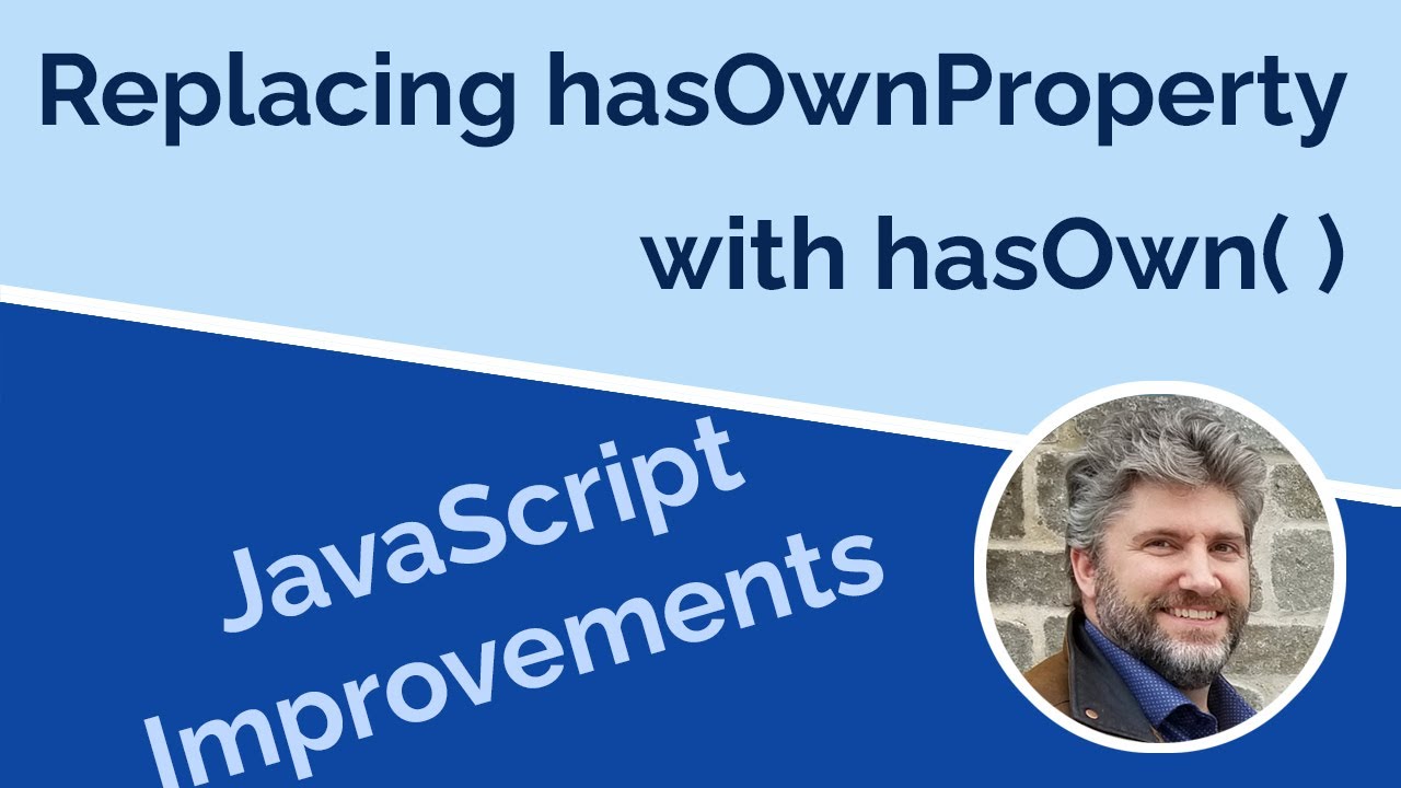 Newer Object hasOwn Method
