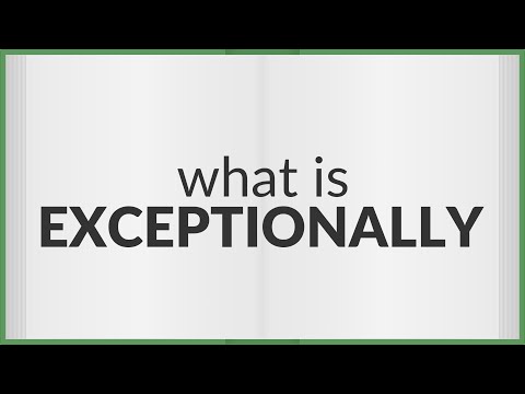 Exceptionally | meaning of Exceptionally