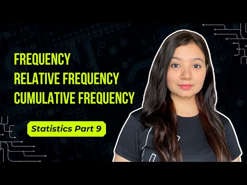 Frequency | Relative Frequency | Cumulative Frequency | Statistics Tutorial Part 9