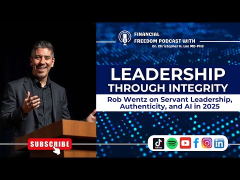 Servant Leadership Examples: Transforming Teams Through Integrity and Communication with Rob Wentz