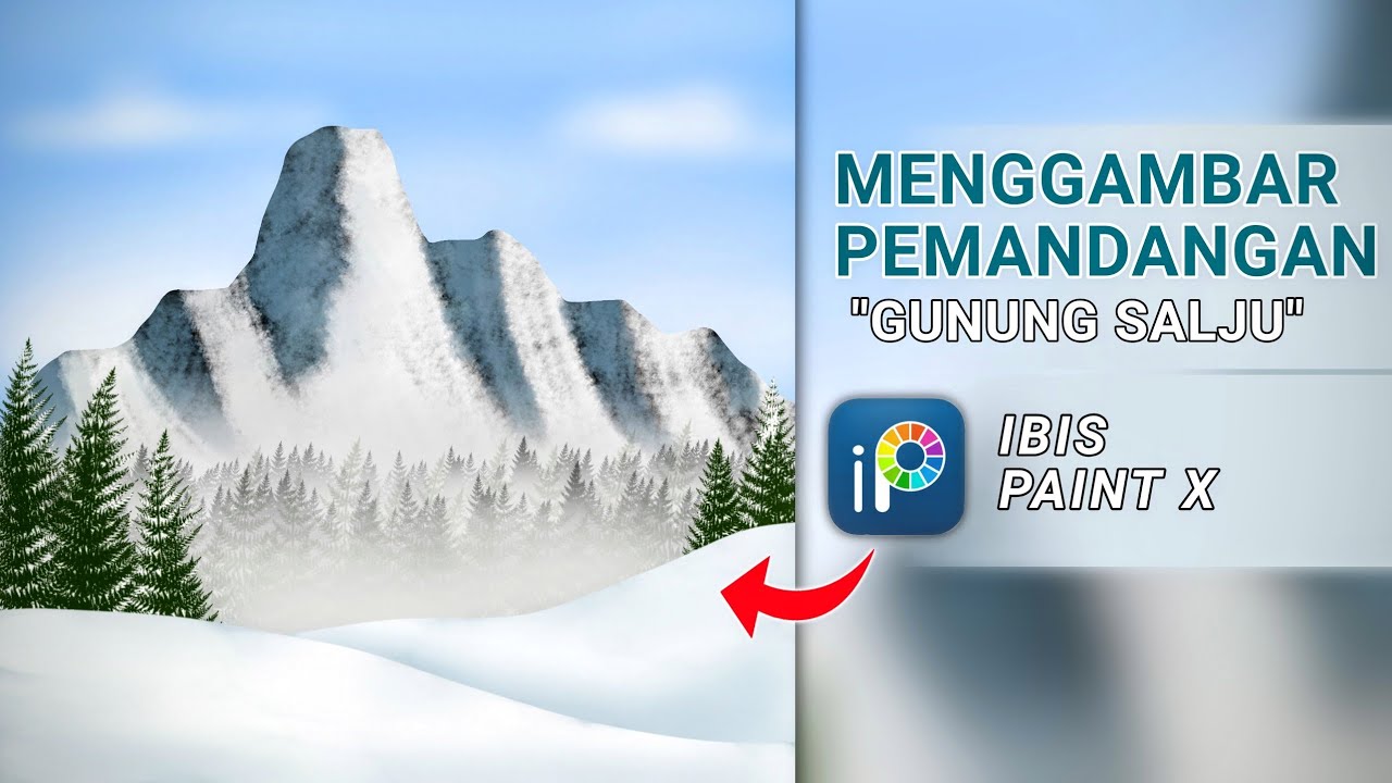 Ibis Paint X Tutorial Menggambar Pemandangan Gunung Salju
