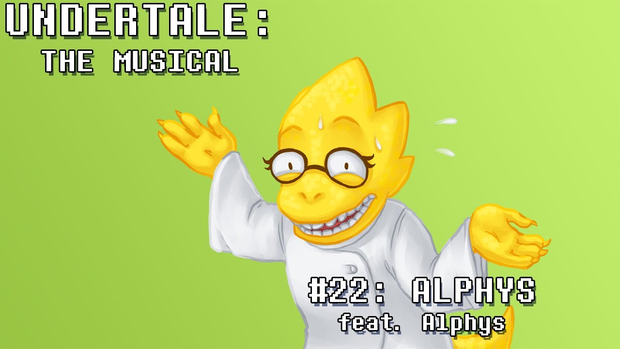 Undertale the Musical  - Alphys