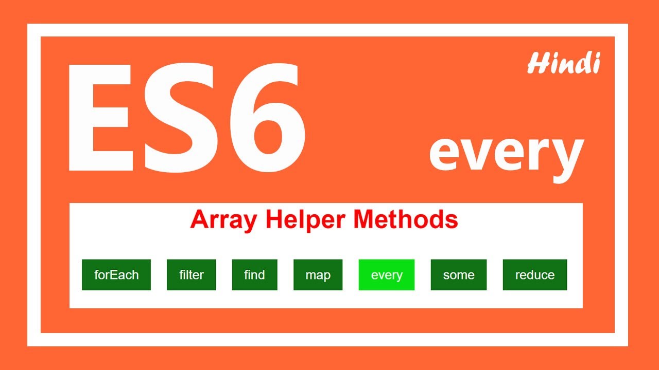 ES6 tutorial | JavaScript Array every Method in Hindi