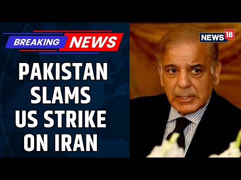 Israel Iran War News | Pakistan Condemns US Aggression On Iranian Nuclear Facilities | News18