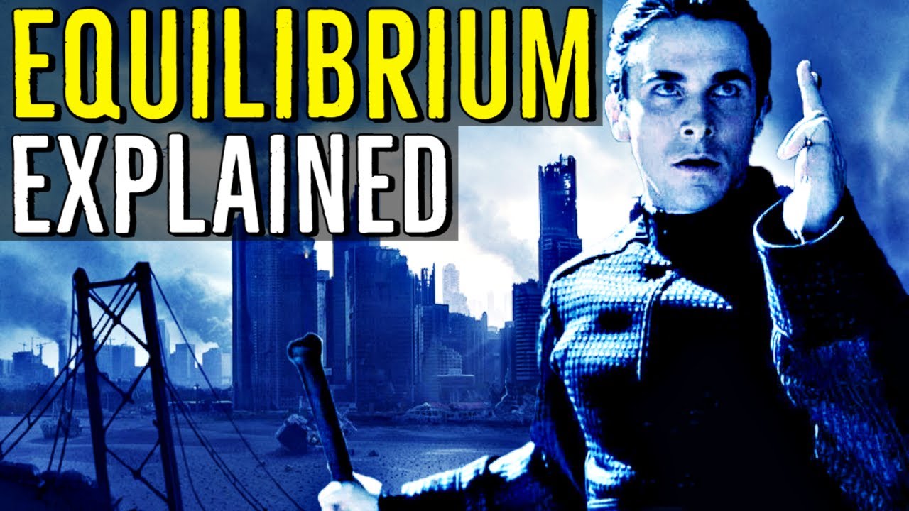 EQUILIBRIUM (Dismantling Totalitarianism) EXPLAINED