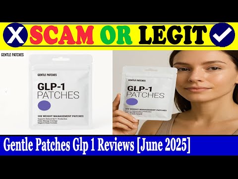 Gentle Patches Glp 1 Reviews (June 2025) - Is This Product Real Find Out! | Scam Inspecter