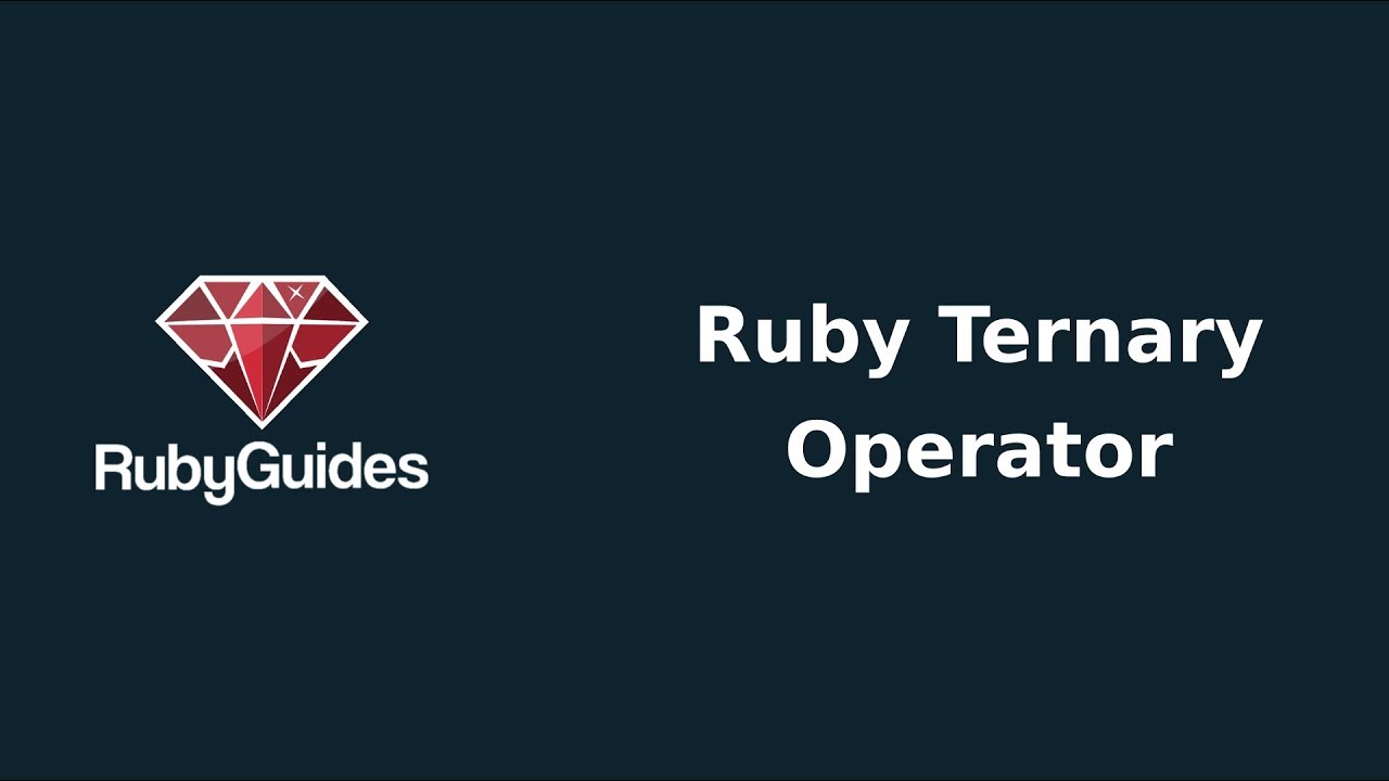 How to Use The Ruby Ternary Operator