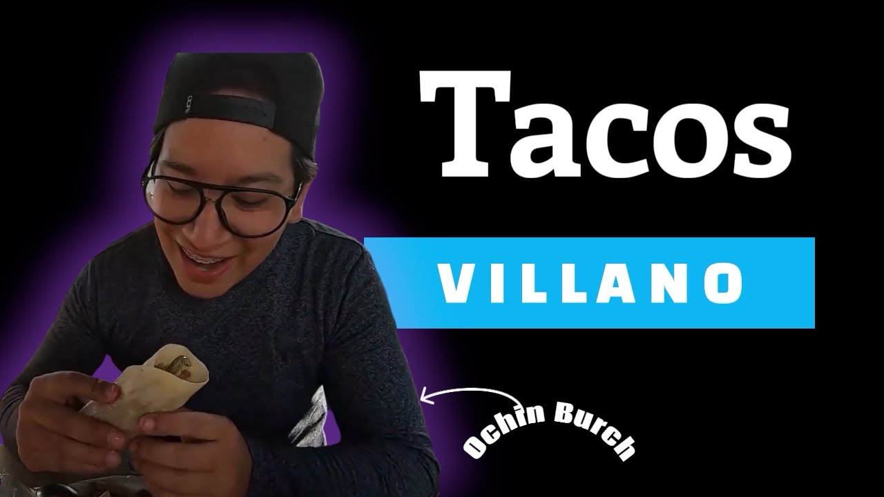 Probando los tacos El Villano / Villas de la Hacienda 