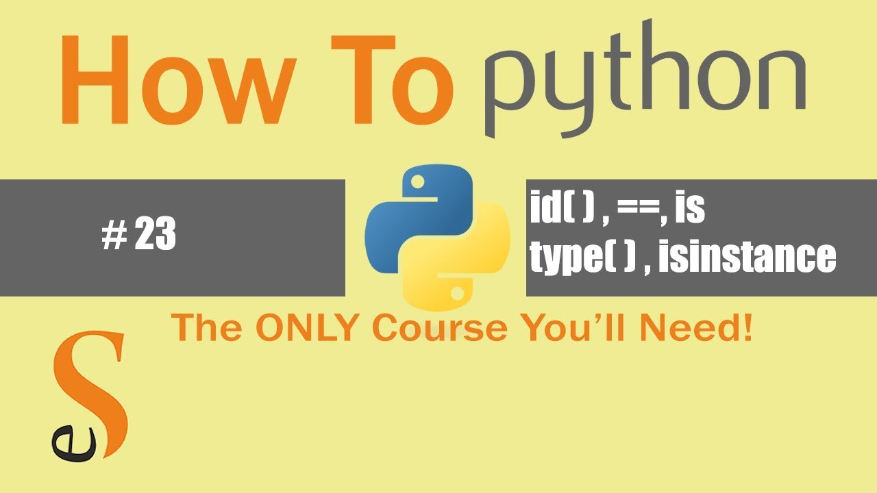 # 23 | Id( ) | Type( ) | Is Vs. == | Isinstance | Python |