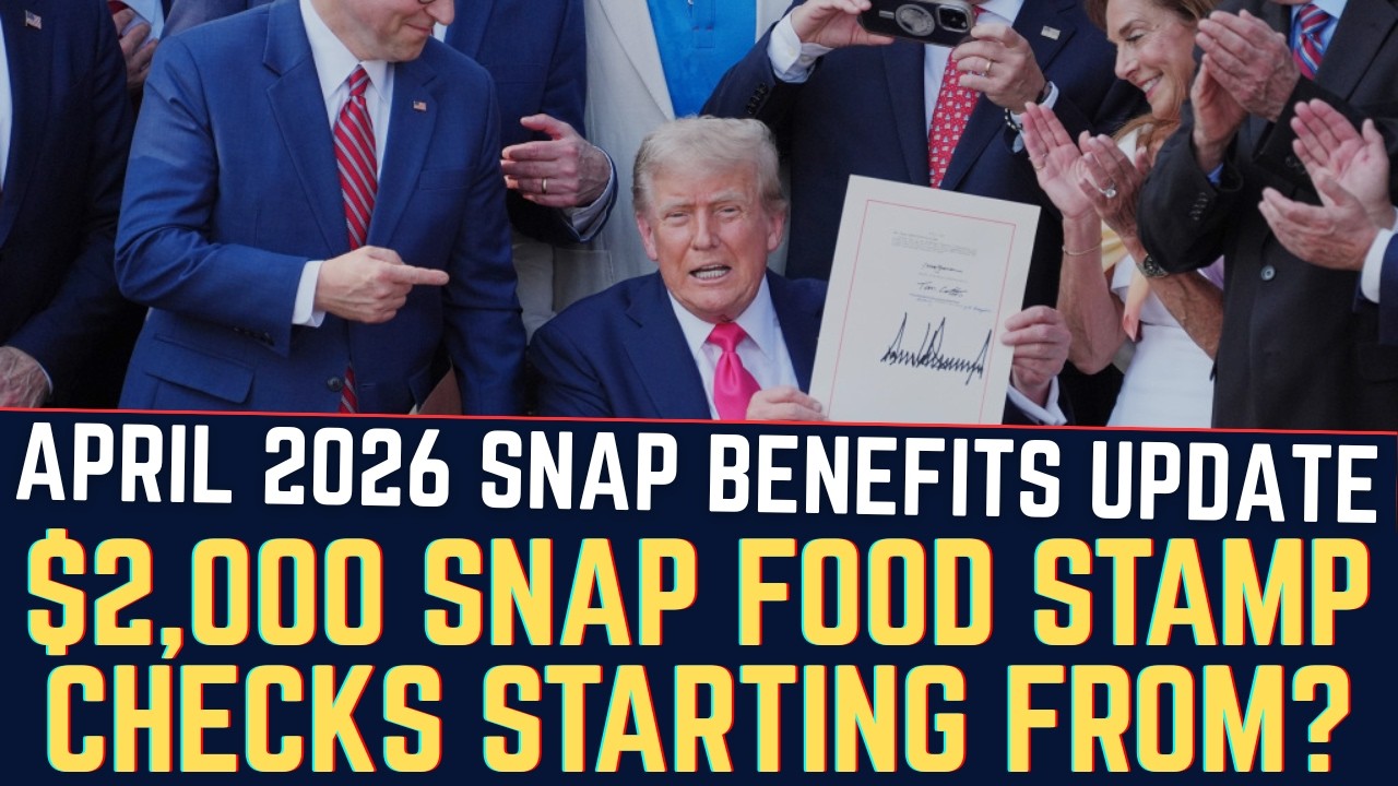 $2,000 SNAP FOOD STAMP CHECKS Starting From?- April 2026 SNAP Benefits Update