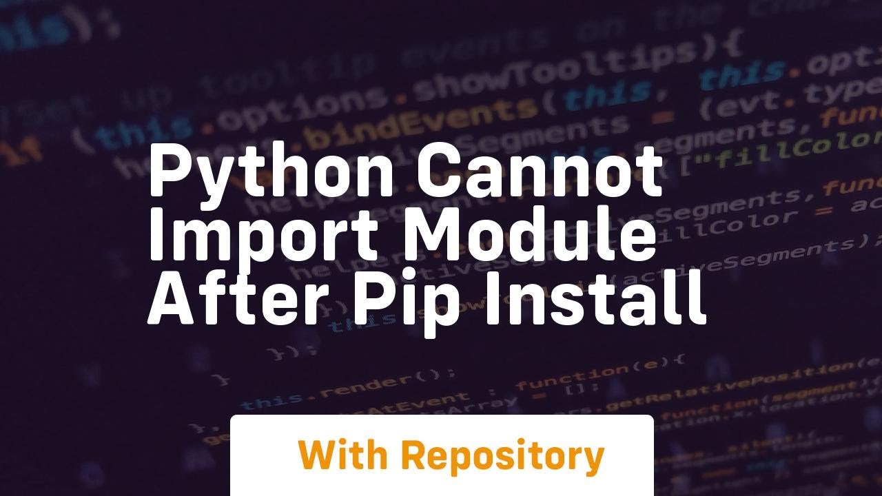python cannot import module after pip install