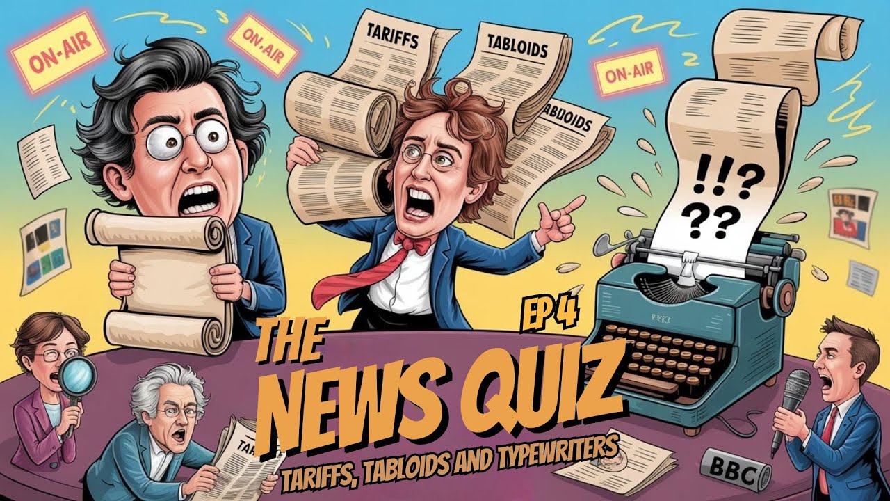 The News Quiz Ep 5. Tariffs, Tabloids and Typewriters | Friday Night Comedy from BBC Radio 4