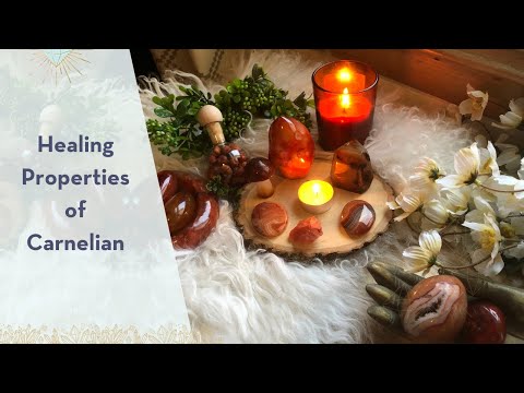 Healing Properties of Carnelian - A Crystal for Creativity & Sexual Energy
