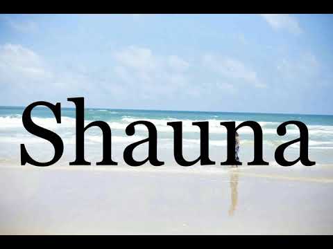 How To Pronounce Shauna🌈🌈🌈🌈🌈🌈Pronunciation Of Shauna