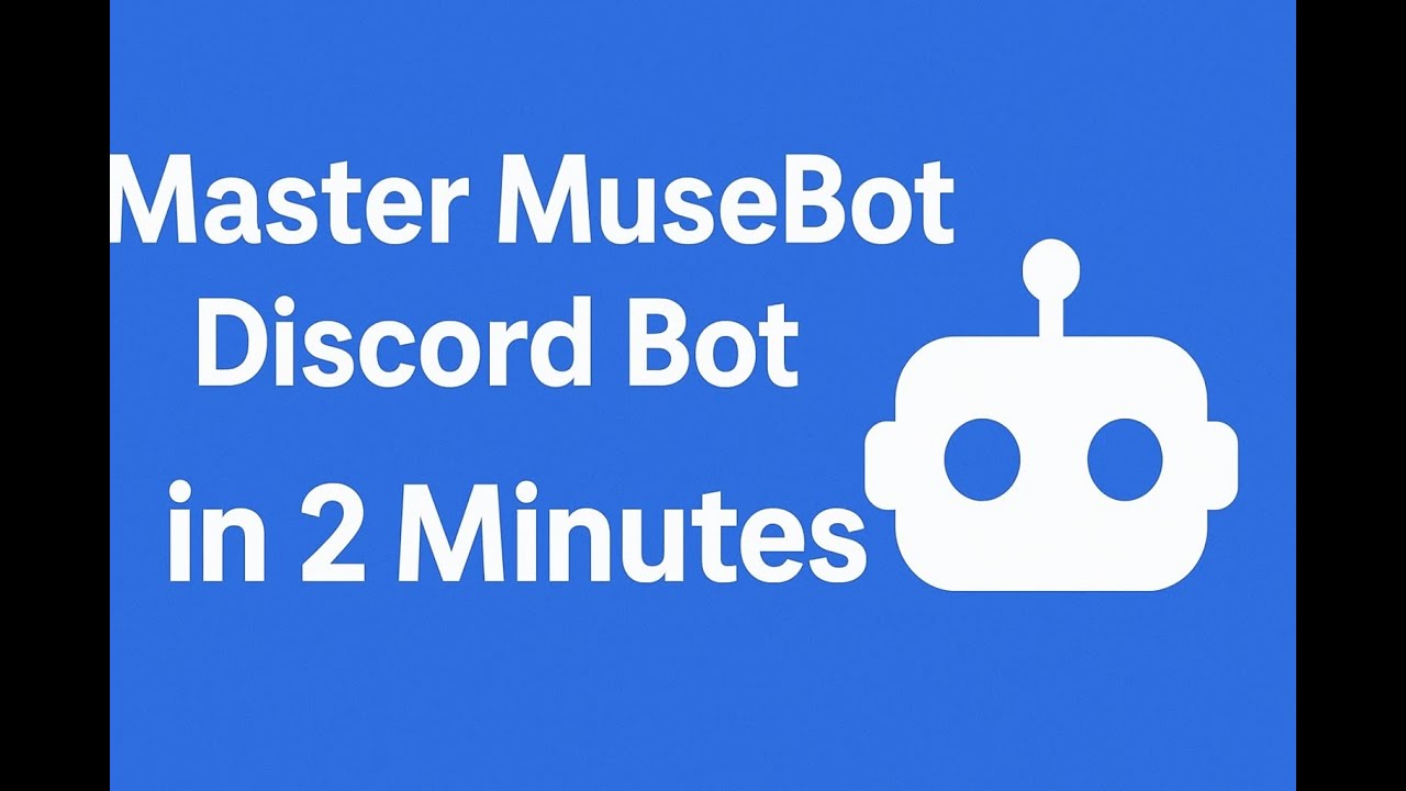Master MuseBot Discord Bot in 2 Minutes