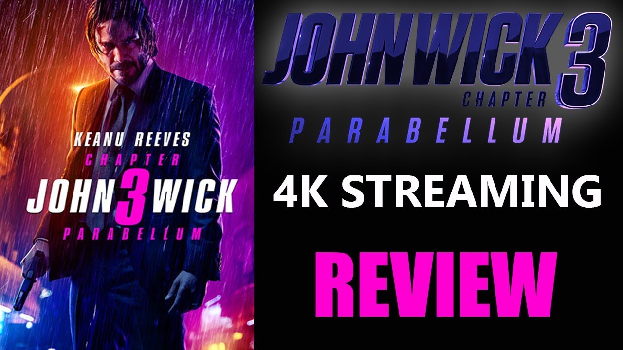 JOHN WICK 3: Parabellum 4K Digital Stream Review