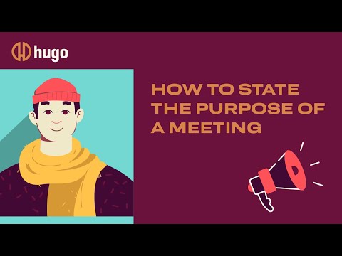 WHY are we here? How to state the PURPOSE of a MEETING (correctly)